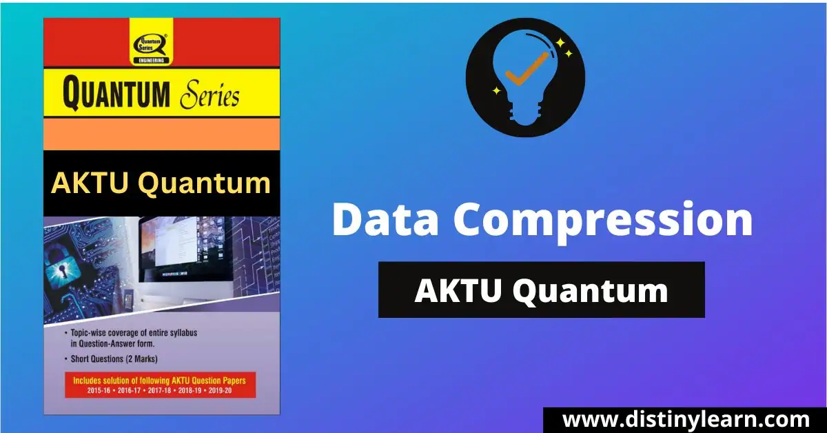 [3rd Year] Data Compression Quantum Series AKTU pdf free download 2024 - Distiny Learn